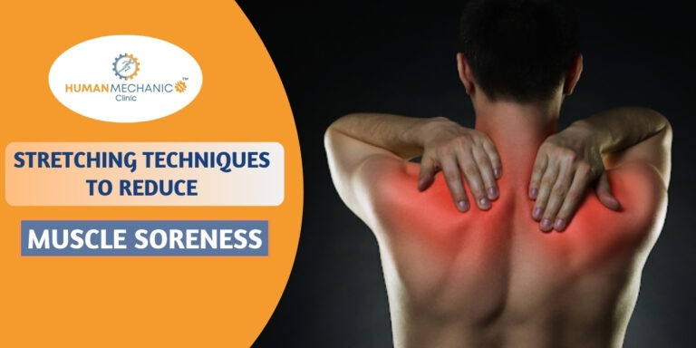 Best Stretching Techniques to Reduce Muscle Soreness - Human Mechanic ...